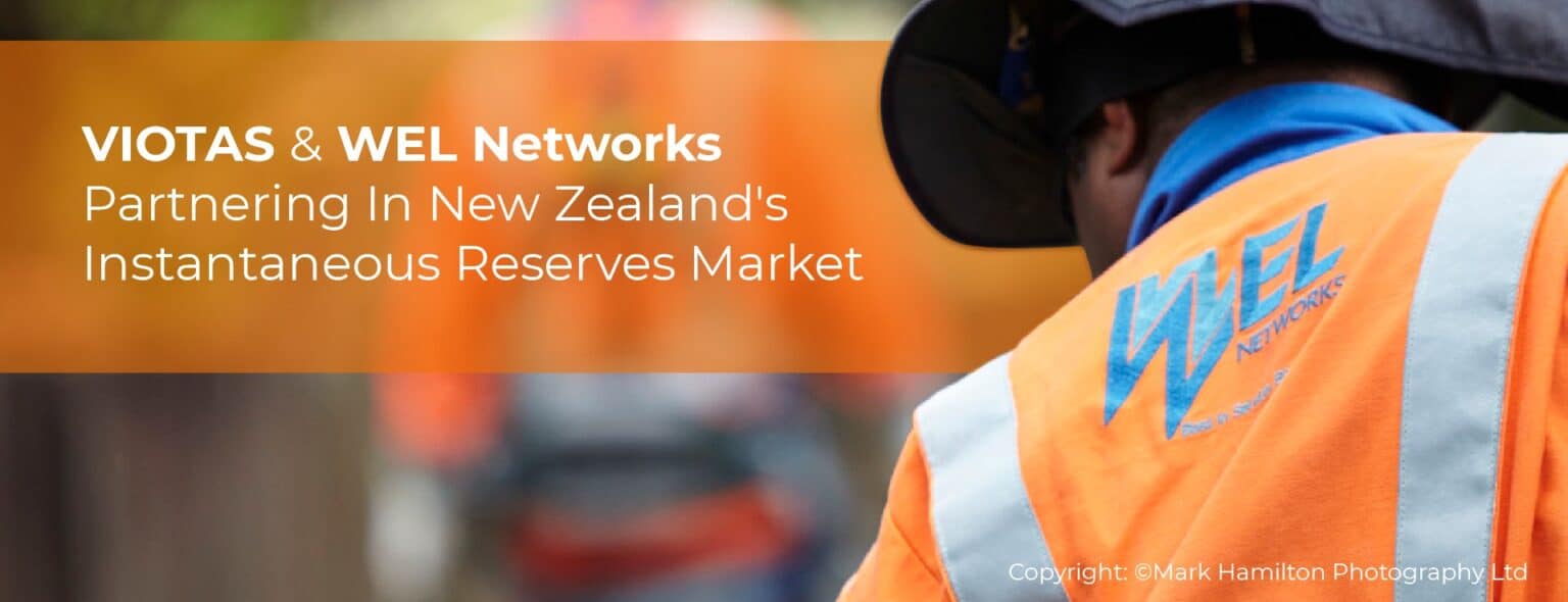 VIOTAS & WEL Networks Partnering in New Zealand's Instantaneous ...