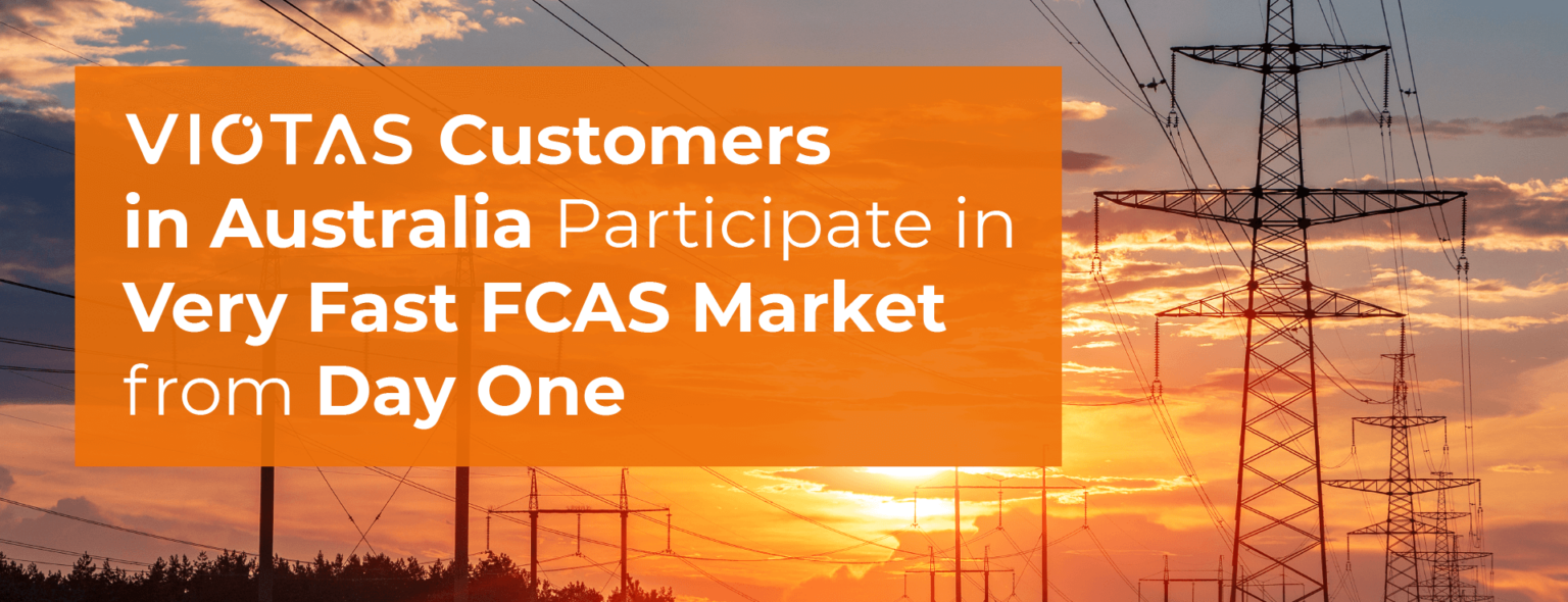 VIOTAS Customers in Australia Participate in Very Fast FCAS Market from ...
